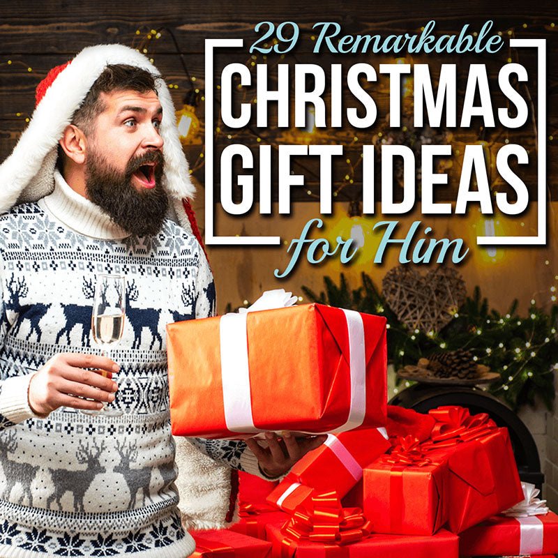 29 Remarkable Christmas Gift Ideas for Him